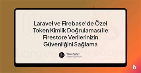 Laravel Ve Firebasede Özel Token Kimlik Doğrulaması Ile Firestore