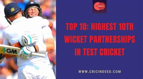 Top 10 Highest 10th Wicket Partnerships In Test Cricket Cricindeed