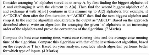 Solved Consider Arranging N Alphabets Stored In An Array A By First Finding The Biggest