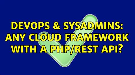 DevOps SysAdmins Any Cloud Framework With A PHP REST API YouTube