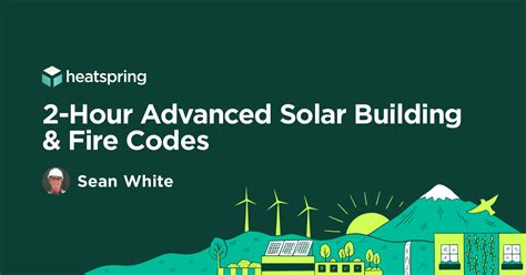 2 Hour Advanced Solar Building And Fire Codes 2 Hour Advanced Solar Building And Fire Codes