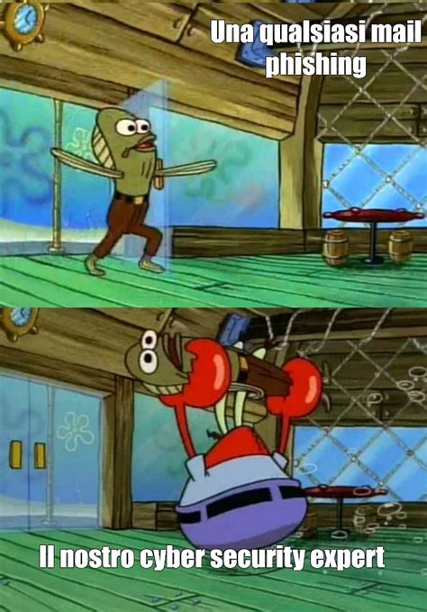 Meme Una Qualsiasi Mail Phishing Il Nostro Cyber Security Expert