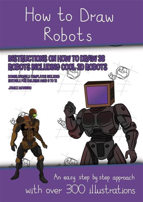 How To Draw 7 How To Draw Robots Instructions On How To Draw 38 Robots Including
