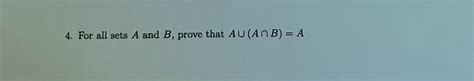 solved for all sets a and b ﻿prove that a∪ a∩b afor all