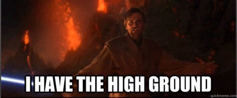 I Have The High Ground Meme Detroit Chinatown