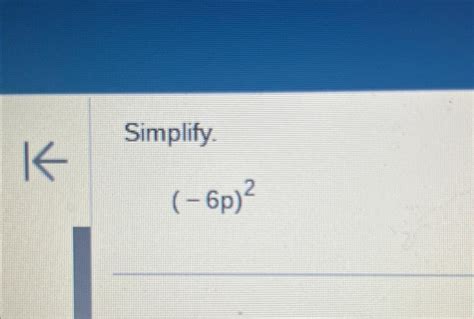 Solved Simplify 6p 2 Chegg Com