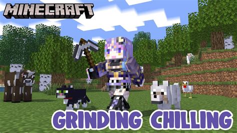 【minecraft】grinding Grinding And Chilling 【holoid】 Youtube
