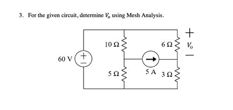 solved 3 for the given circuit determine vo using mesh