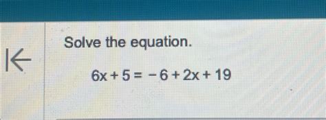 Solved Solve The Equation 6x 5 6 2x 19