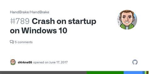 Crash On Startup On Windows Issue Handbrake Handbrake Github