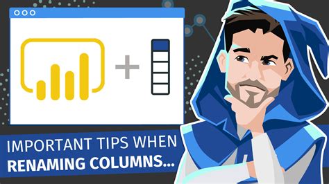Two Important Tips About Renaming Columns In Power Bi — Havens Consulting