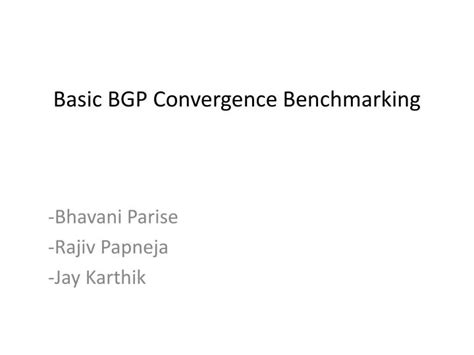 Ppt Basic Bgp Convergence Benchmarking Powerpoint Presentation Free Download Id5674707