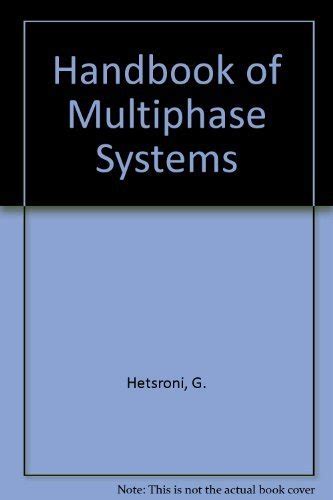 Handbook Of Multiphase Systems By Hetsroni Gad Ed Original Cloth 1982 1st Edition
