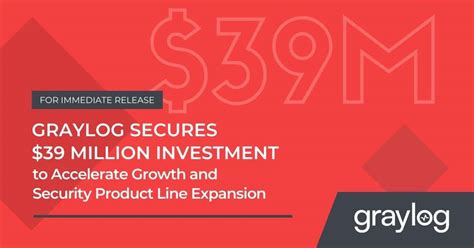 Graylog Secures 39 Million Investment To Accelerate Growth And Security Product Line Expansion