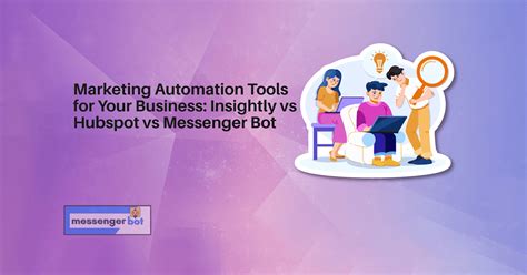 Marketing Automation Tools For Your Business Insightly Vs Hubspot Vs Messenger Bot Messenger Bot