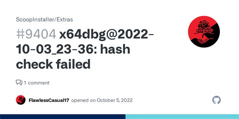X64dbg2022 10 0323 36 Hash Check Failed · Issue 9404 · Scoopinstallerextras · Github