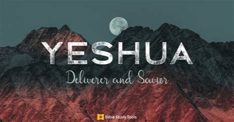 What Is The Meaning Of Yeshua Jesus Hebrew Name Explained Bible