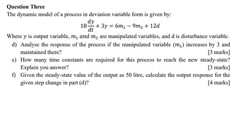 Solved Question Three The Dynamic Model Of A Process In