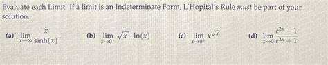 Solved Evaluate Each Limit If A Limit Is An Indeterminate Chegg Com