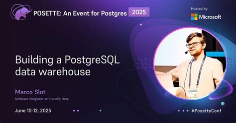 Building A Postgresql Data Warehouse Posette An Event For Postgres