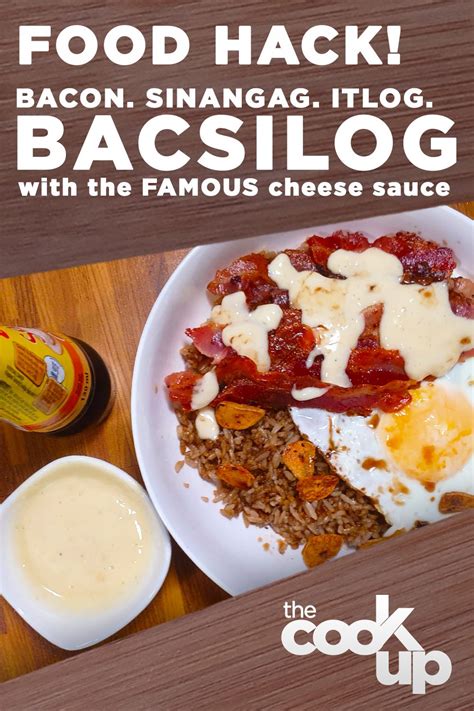 Food Hack The Famous Bacsilog Bacon Sinangag Itlog With Cheese
