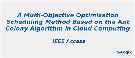 A Multi Objective Optimization Scheduling S Logix