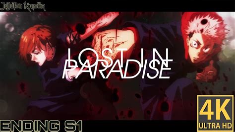Jujutsu Kaisen Ending S1【𝙈𝘼𝘿 𝘼𝙈𝙑】lost In Paradise [𝟒𝐊 Ultra Hd] Youtube