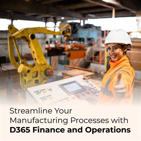 streamline your manufacturing processes with d365 fando