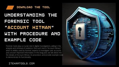 Decoding Account Hitman Forensic Tool Insights With Procedure And Code Example