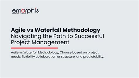 Agile Vs Waterfall Methodology In Project Management