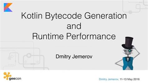 kotlin bytecode generation and runtime performance ppt