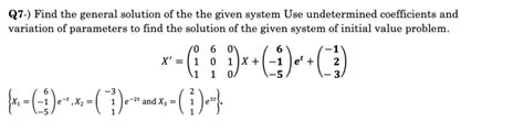 Solved Q7 Find The General Solution Of The The Given
