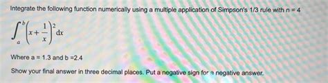 Solved Integrate The Following Function Numerically Using A Chegg