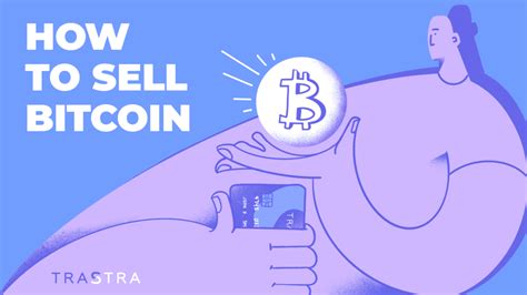 How To Sell Bitcoin Complete Beginners Guide