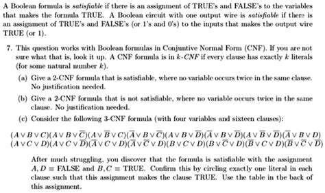 A Boolean Formula Is Satisfiable If There Is An Assignment Of Trues And Falses To The Variables