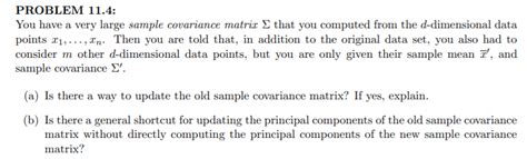 PROBLEM 11 4 You Have A Very Large Sample Covariance Chegg Com