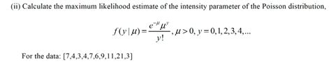 Calculate The Maximum Likelihood Estimate Of The