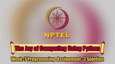 The Joy Of Computing Using Python Week 7 Programming Assignment 3 Solution Youtube