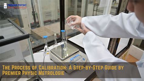The Process Of Calibration A Step By Step Guide By Premier Physic