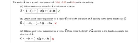 Solved The Vector A Has X Y And Z Components Of 300