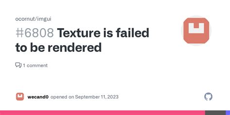 Texture Is Failed To Be Rendered · Issue 6808 · Ocornutimgui · Github