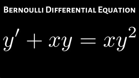 Bernoulli Equation Differential Equations Examples At Alex Wright Blog