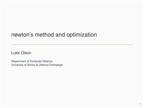 Ppt Newtons Method And Optimization Luke Olson Department Of Computer Powerpoint