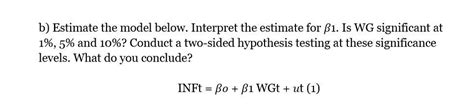 B Estimate The Model Below Interpret The Estimate Chegg