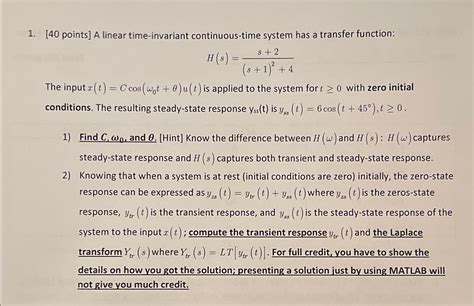 Solved 40 ﻿points ﻿a Linear Time Invariant Continuous Time
