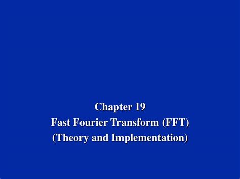 Ppt Chapter 19 Fast Fourier Transform Fft Theory And
