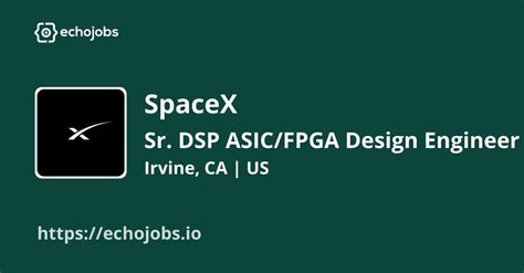 spacex is hiring sr dsp asic fpga design engineer silicon engineering usd 160k 220k irvine