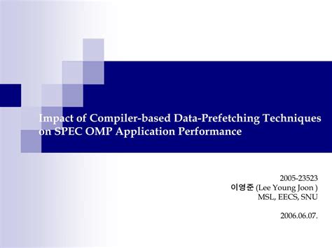 Ppt Impact Of Compiler Based Data Prefetching Techniques On Spec Omp Application Performance