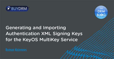 Generating And Importing Authentication Xml Signing Keys For The Keyos
