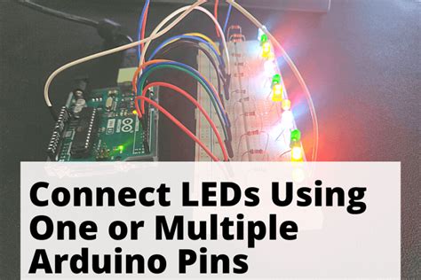 How To Connect Leds Using One Or Multiple Arduino Pins